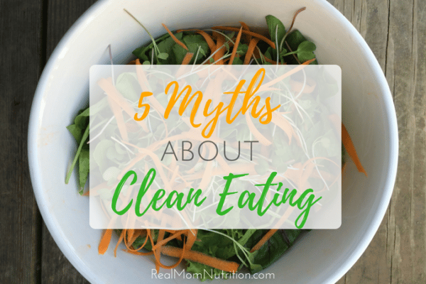 5 Top Clean Eating Myths You Should Stop Believing