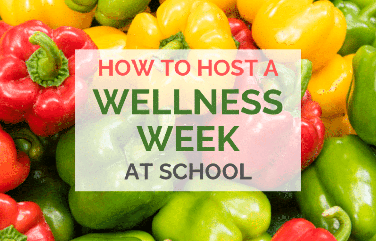 How to Host a Fun & Cheap Wellness Week At School